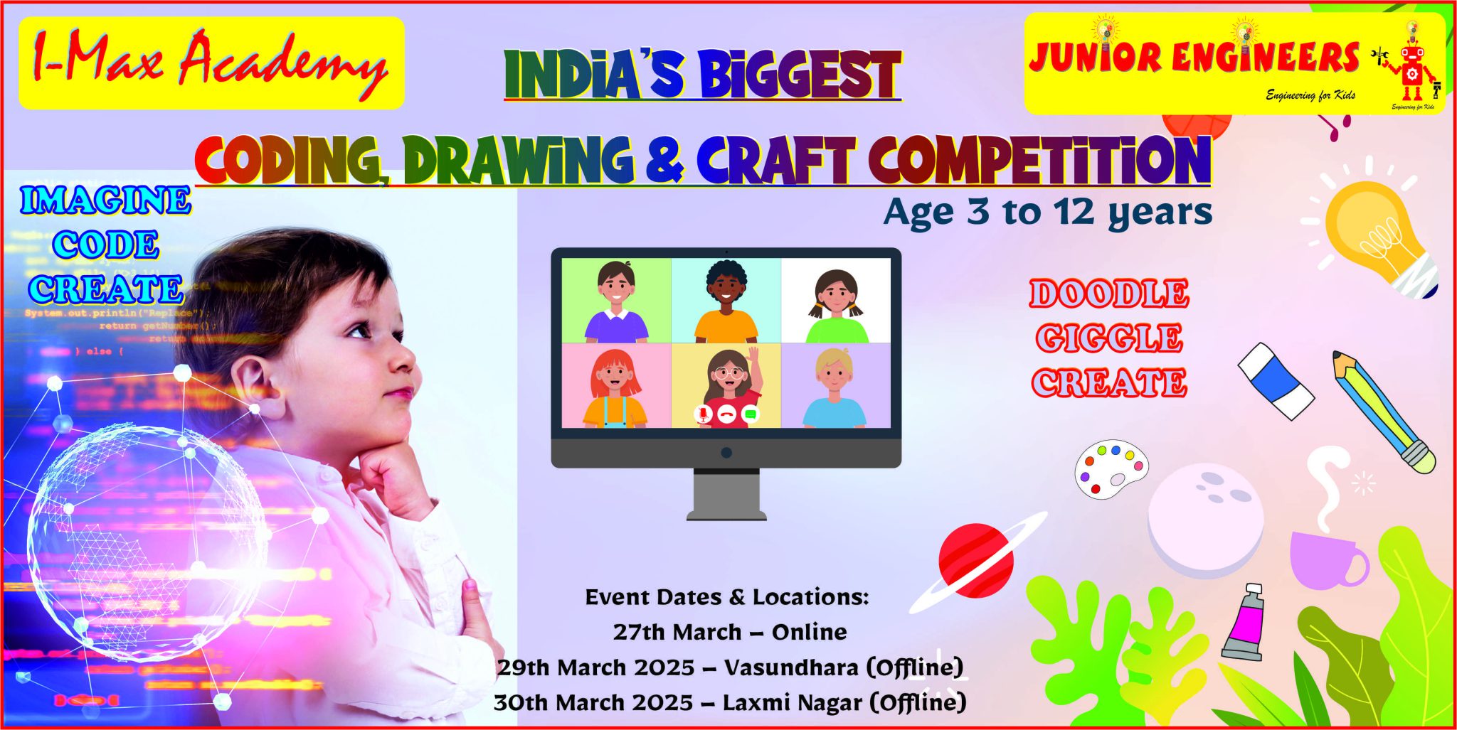 Junior Engineers (A Unit of I Max Academy) Presents: Drawing, Craft & Coding Competition for ...